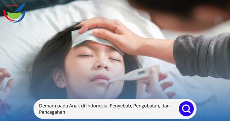 Demam pada Anak di Indonesia Penyebab, Pengobatan - Apotek Utama Medika